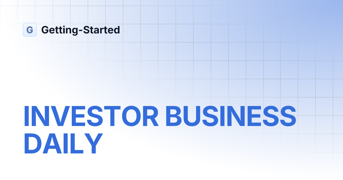 INVESTOR BUSINESS DAILY | Getting-Started